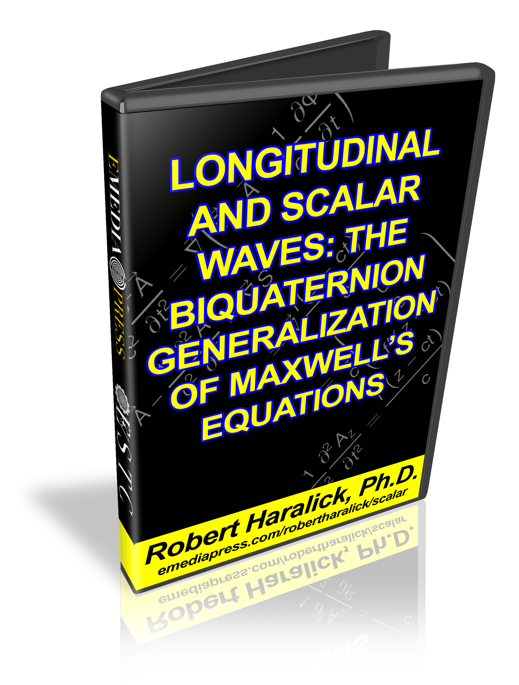 * NEW RELEASE * Longitudinal & Scalar Waves: The Biquaternion ...